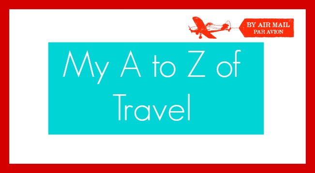 My A to Z of Travel – A New Life Wandering